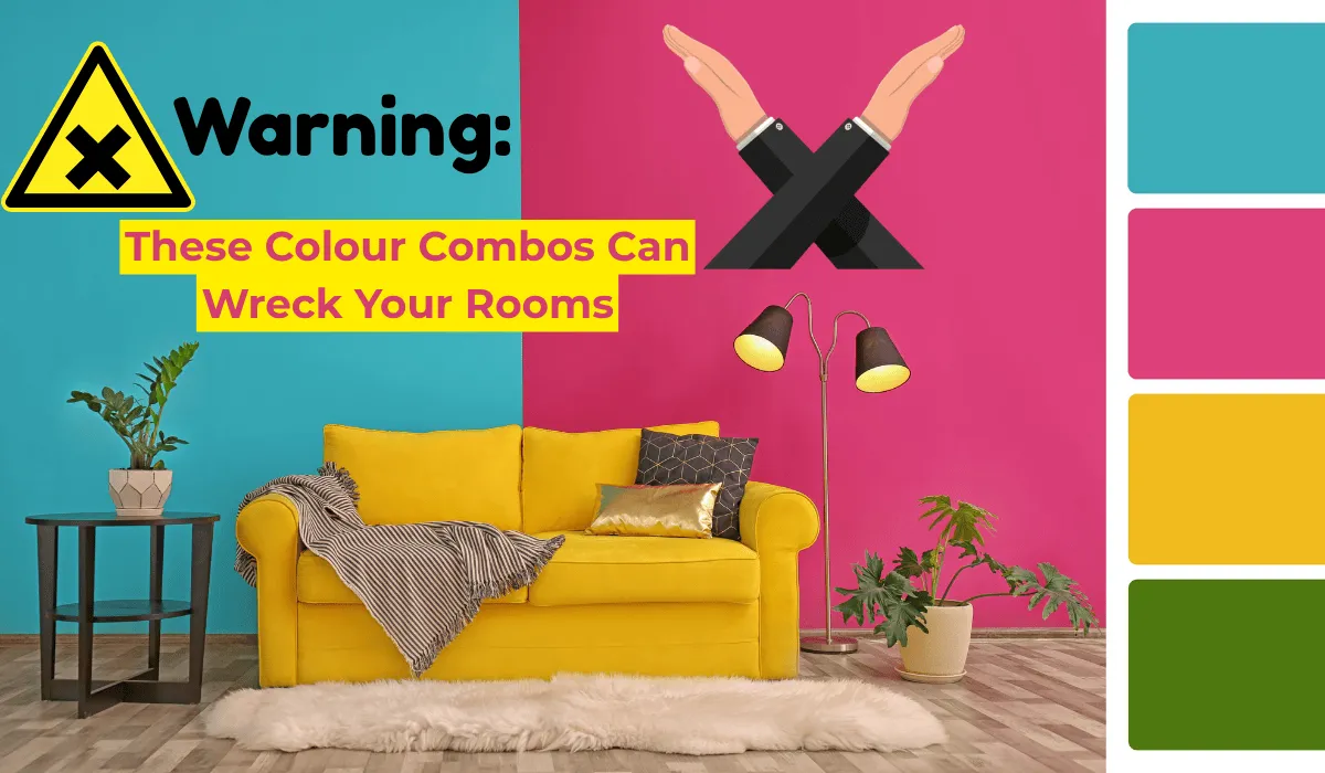 10 Colour Combos You Should Never Use in Your Home