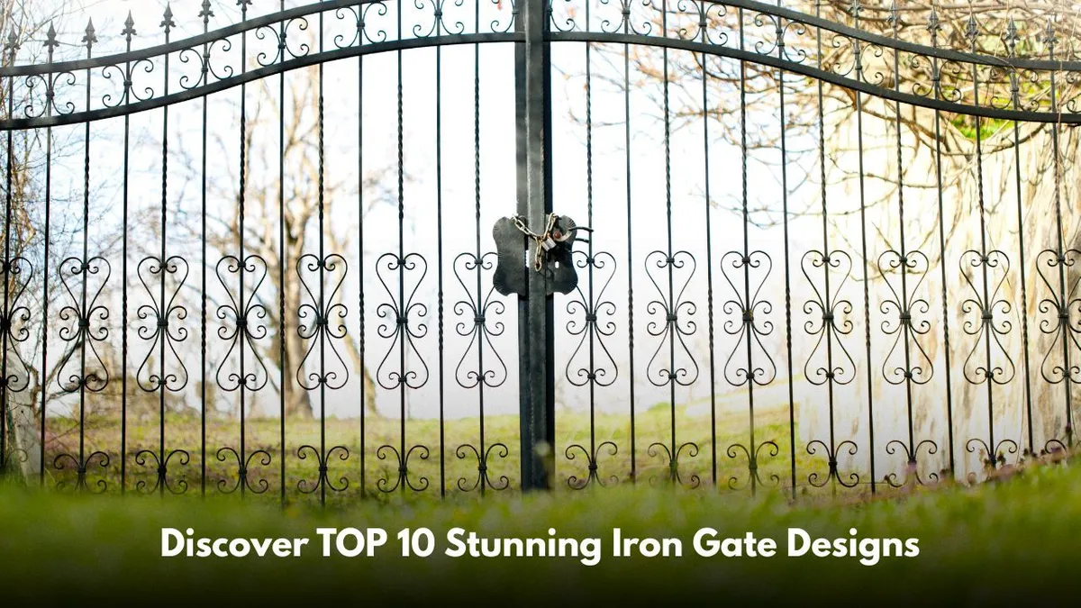 Strong Yet Stylish - 10 Iron Gate Designs for Every Home