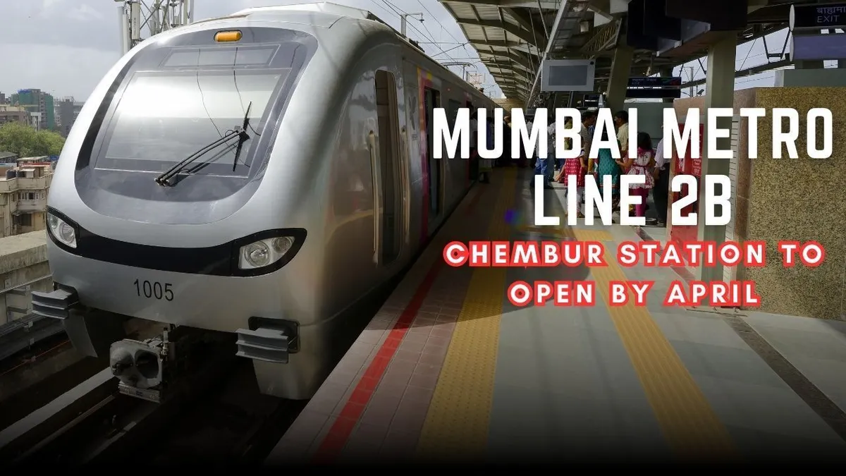 Mumbai Metro Line 2B: Chembur Station to Open in April 2026, Reach ...