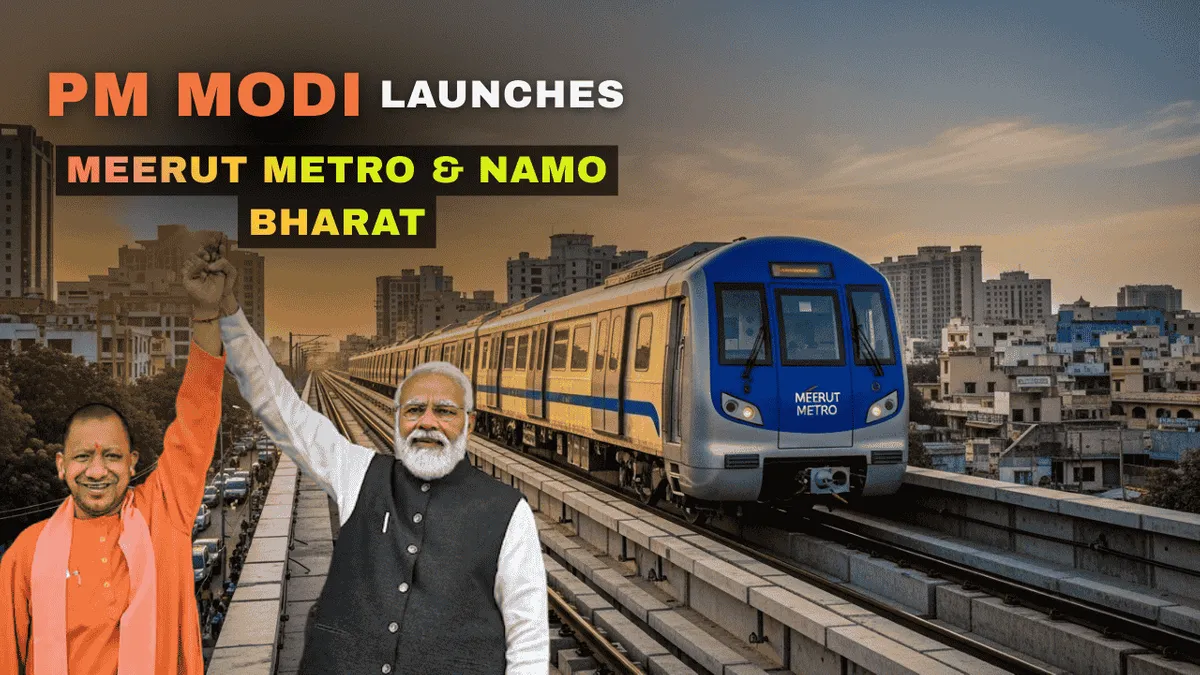 PM Modi Launches Meerut Metro and Namo Bharat RRTS 2026: Check Route ...