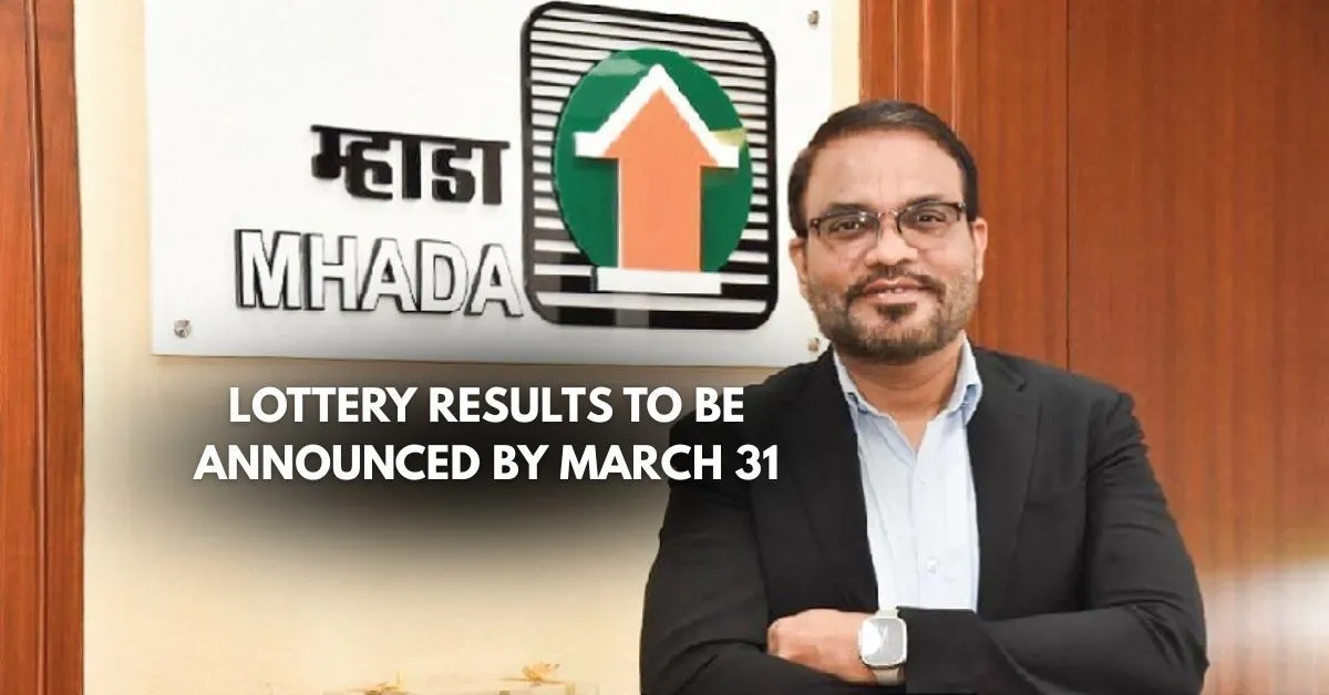 MHADA లాటరీ 2026: మార్చి 31 నాటికి దాదాపు 5,000 అందుబాటు ధరల గృహాలు ...