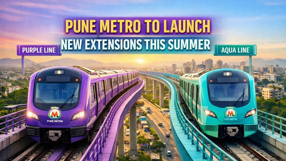Pune Metro Expansion: New Routes Opening in May and July 2026