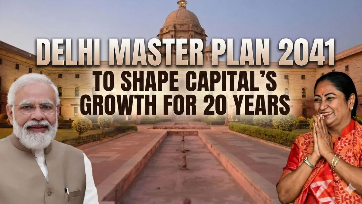 Delhi Master Plan 2041 to Get Nod Soon: Delhi CM Says Long Wait May End