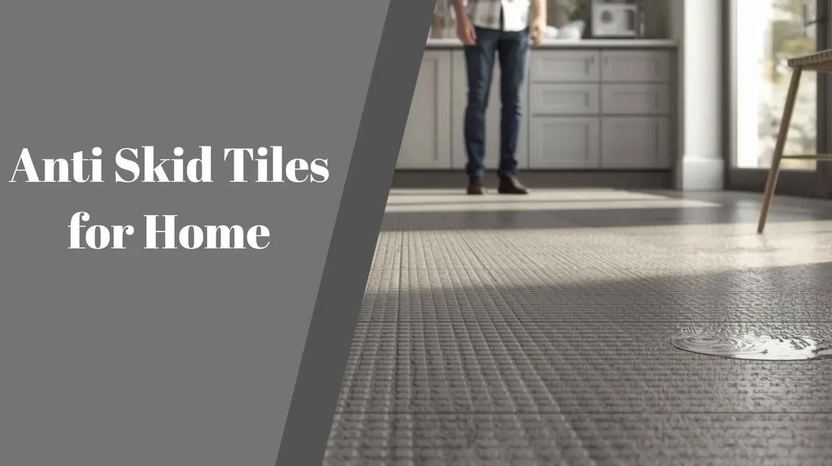 Anti-Skid Tiles For Safe Flooring - Know Its Types and Uses