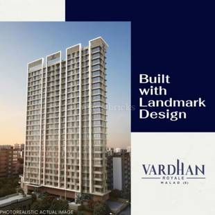 Vardhan Royale in Malad East, Mumbai: Price, Brochure, Floor Plan, Reviews